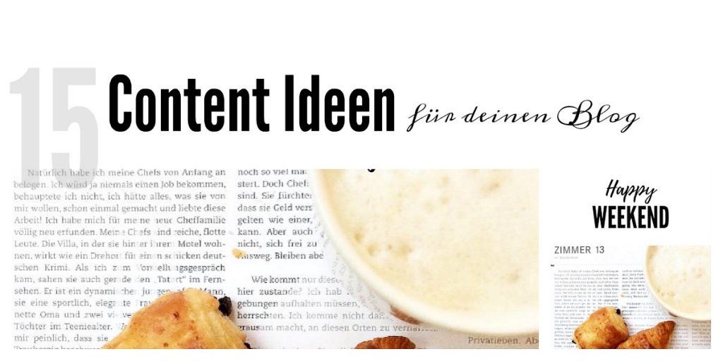 Bloggen - 15 abwechslungsreiche Content Ideen für deinen Blog
